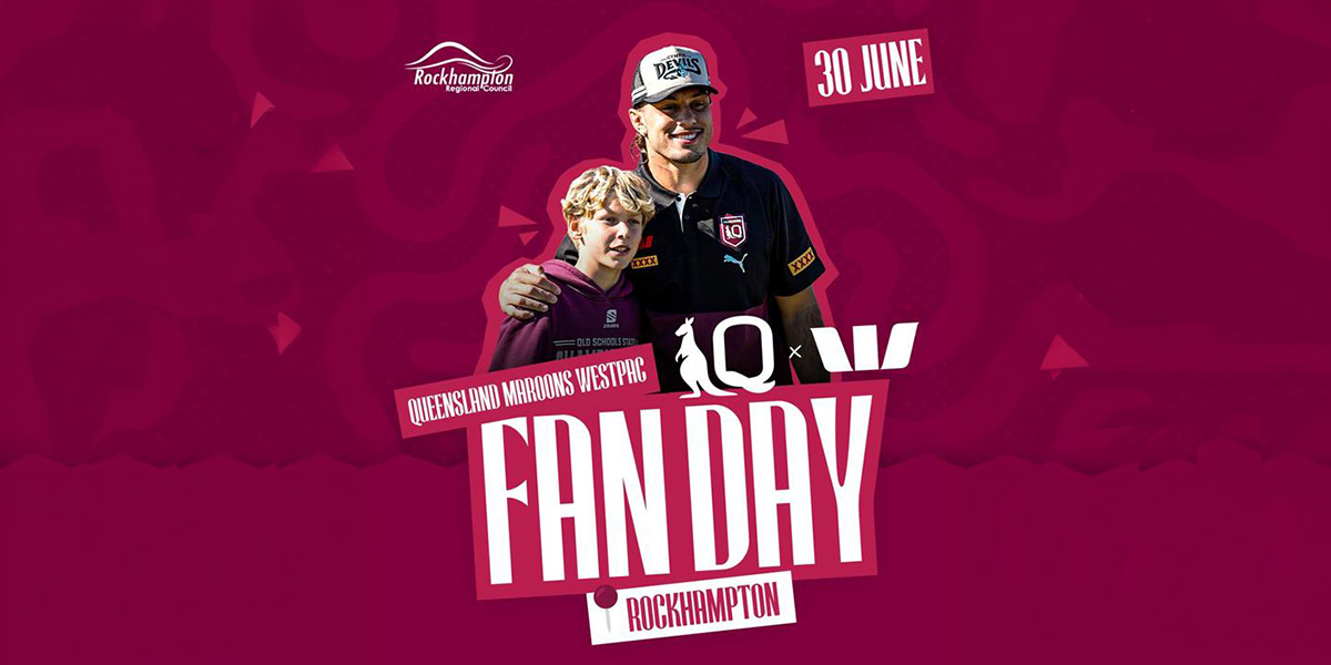 QLD Maroons Westpac Fan Day Explore Rockhampton