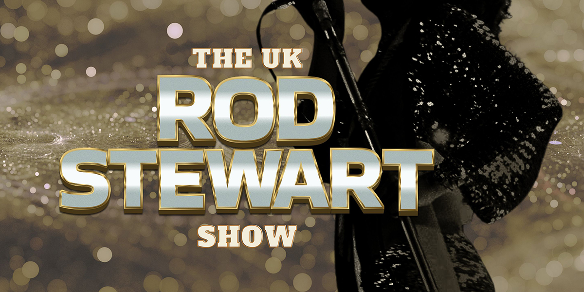 The UK Rod Stewart Show Explore Rockhampton